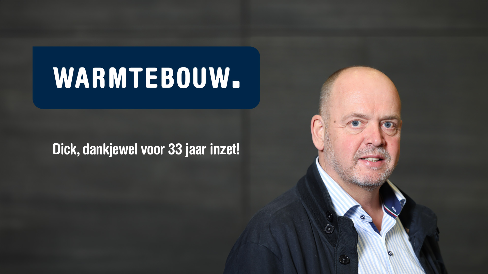 Dick Vroege met pensioen na 33 jaar | Warmtebouw